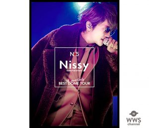 Nissy(西島隆弘)、ソロ初の4大ドームツアーが待望のDVD化！ | WWSチャンネル